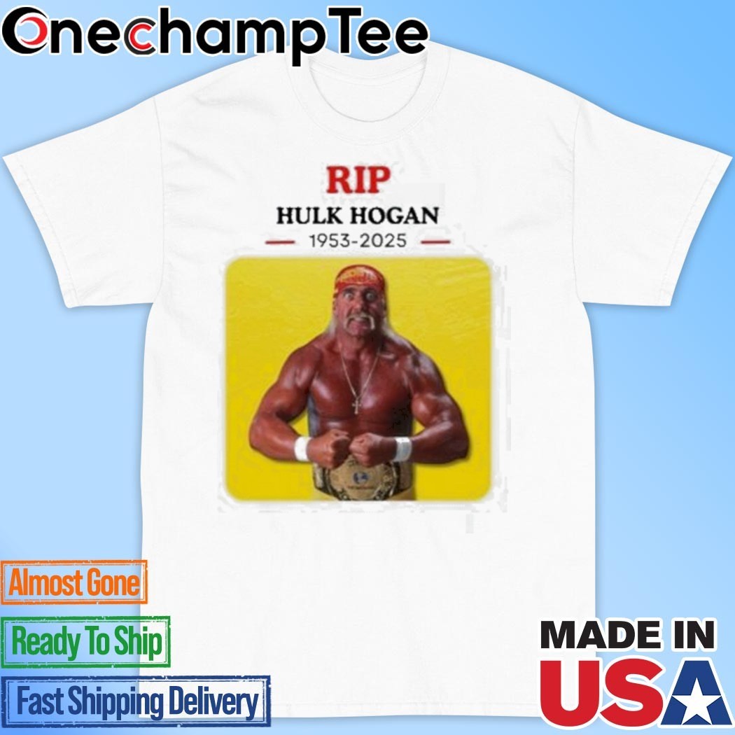 Original Rip Hulk Hogan 1953-2025 T-Shirt, hoodie, long sleeve tee